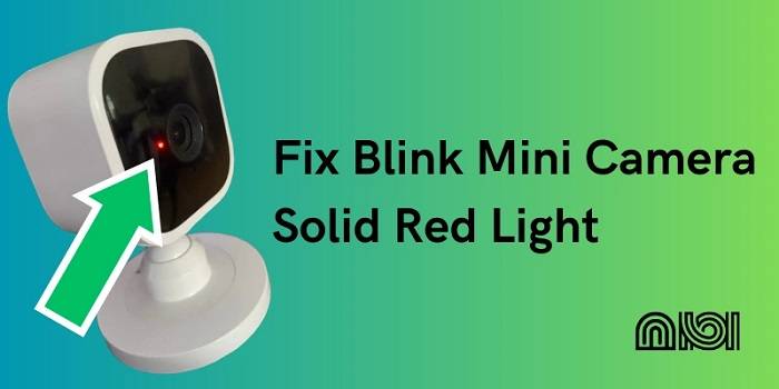 Blink Camera Flashing Red - Troubleshooting, Tips, and FAQs