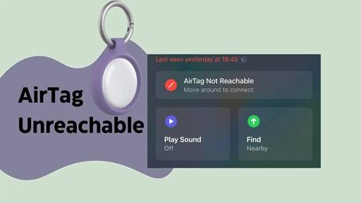 Troubleshooting AirTag Not Reachable Issues: A Comprehensive Guide